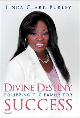 Divine Destiny Equipping the Family for Success - 예스24