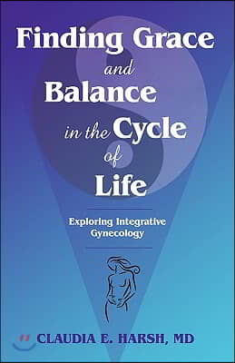 Finding Grace and Balance in the Cycle of Life - 예스24