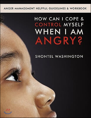 How Can I Cope & Control Myself When I Am Angry?: Anger Management ...