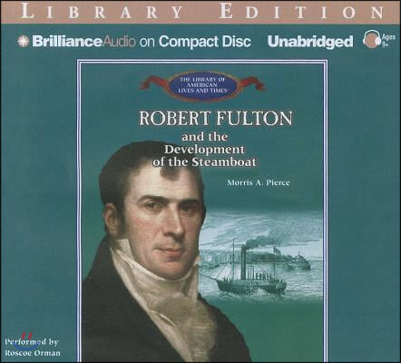 Robert Fulton and the Development of the Steamboat - 예스24