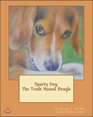 Sparky Dog: The Trash Hound Beagle - 예스24