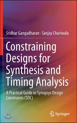 Constraining Designs for Synthesis and Timing Analysis: A Practical ...