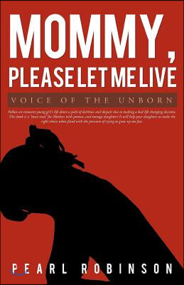 Mommy, Please Let Me Live - 예스24