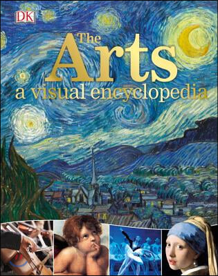 The Arts: A Visual Encyclopedia - 예스24