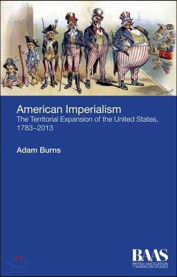 American Imperialism: The Territorial Expansion of the United States ...