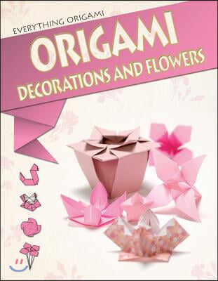 Origami Decorations and Flowers - 예스24