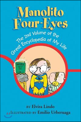 Manolito Four-Eyes: The 2nd Volume of the Great Encyclopedia of My Life ...