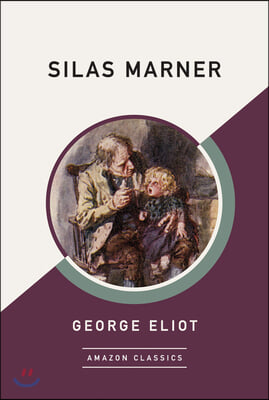 Silas Marner (Amazonclassics Edition) - 예스24