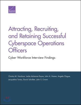 Attracting, Recruiting, and Retaining Successful Cyberspace Operations ...