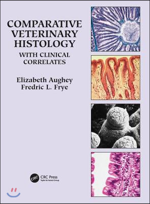 Comparative Veterinary Histology with Clinical Correlates - 예스24