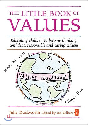 The Little Book of Values: Educating Children to Become Thinking ...