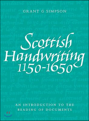 Scottish Handwriting 1150-1650 - 예스24