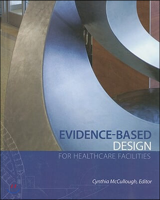 Evidence-Based Design for Healthcare Facilities - 예스24