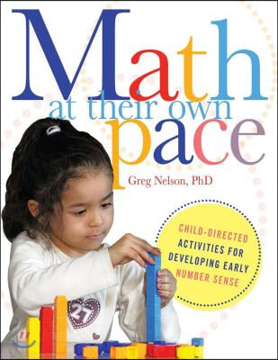 Math at Their Own Pace: Child-Directed Activities for Developing Early ...