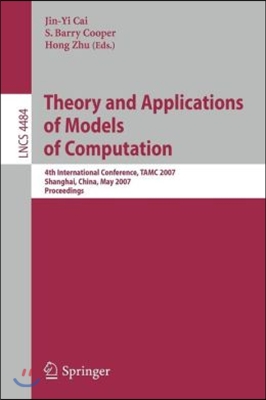 Theory and Applications of Models of Computation: 4th International Conference, TAMC 2007 ...