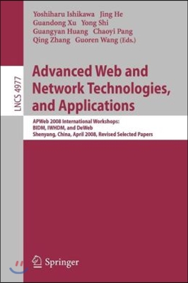 Advanced Web and Network Technologies, and Applications: APWeb 2008 International Workshops ...