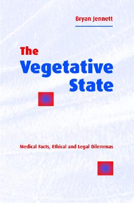 The Vegetative State: Medical Facts, Ethical and Legal Dilemmas - 예스24