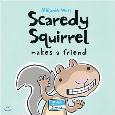 Scaredy Squirrel Makes a Friend - 예스24