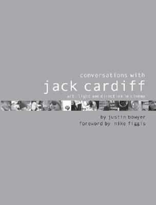 Conversations with Jack Cardiff: Art, Light and Direction in Cinema - 예스24