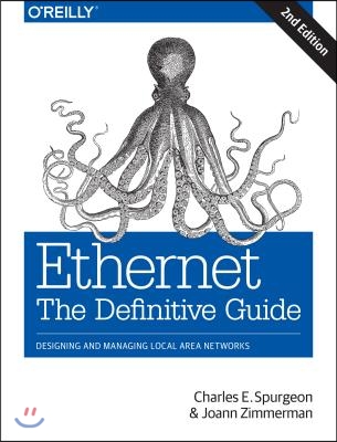 Ethernet: The Definitive Guide: Designing and Managing Local Area Networks - 예스24
