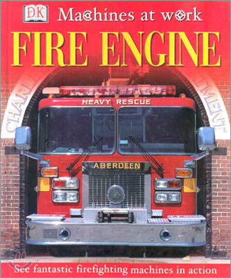 DK Machines At Work : Fire Engine - 예스24