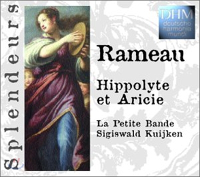 Rameau : Hippolyte et Aricie : La Petite BandeㆍSigiswald Kuijken - 예스24