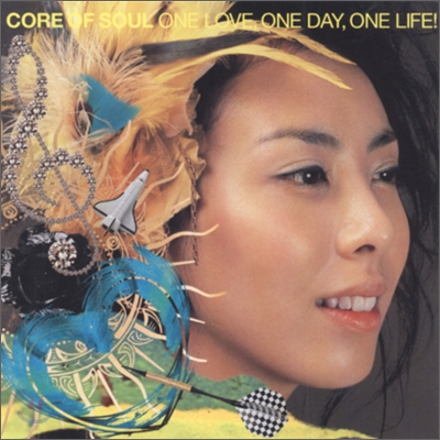 Core Of Soul - One Love, One Day, One Life! - 예스24