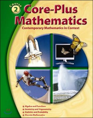 Core-Plus Mathematics: Contemporary Mathematics in Context, Course 2, Student Edition - 예스24