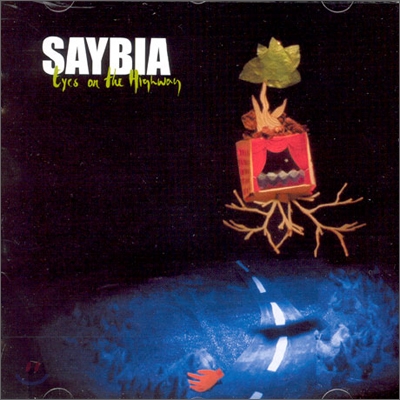 Saybia - Eyes On The Highway - 예스24