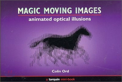 Magic Moving Images: Animated Optical Illusions - 예스24