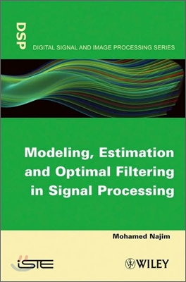 Modeling, Estimation and Optimal Filtering in Signal Processing - 예스24