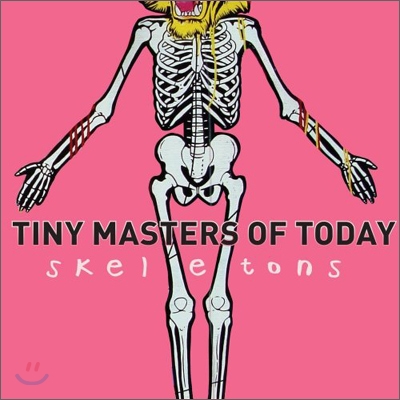 Tiny Masters Of Today - Skeletons - 예스24