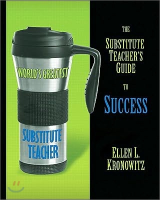 The Substitute Teacher's Guide to Success - 예스24