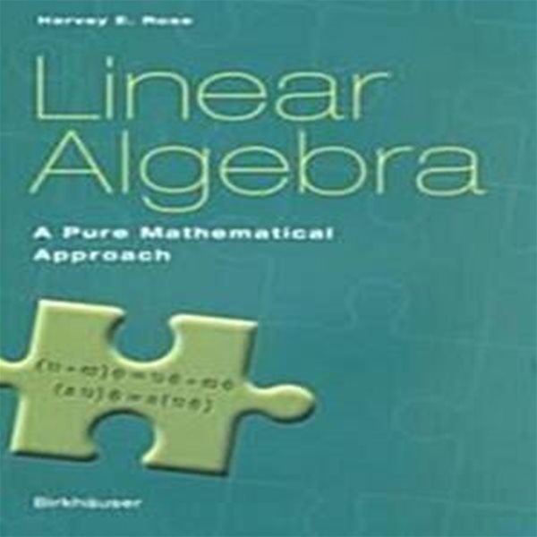 [중고샵] Linear Algebra: A Pure Mathematical Approach (Paperback) - 예스24